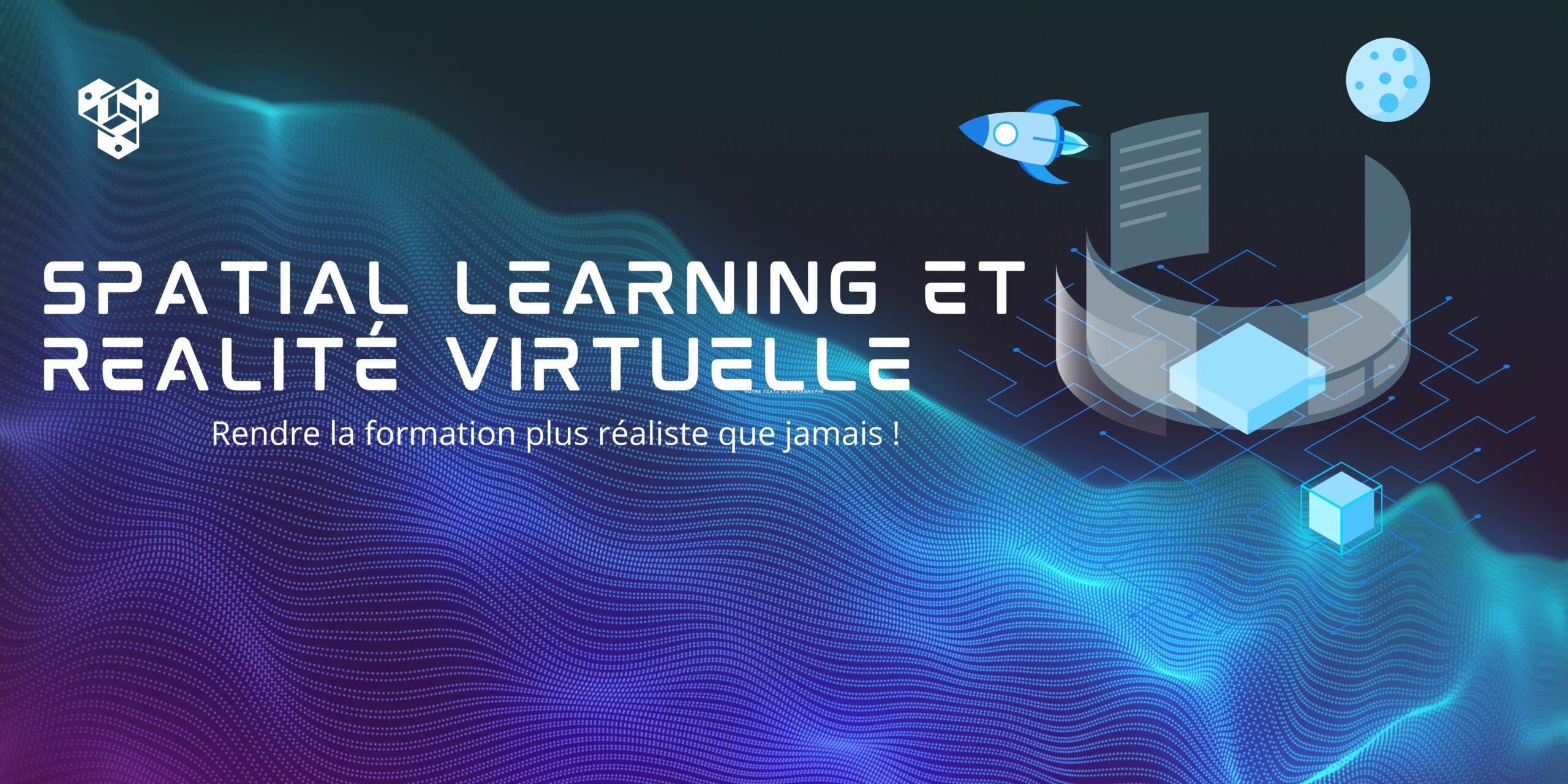 Spatial learning la formation en réalité virtuelle
